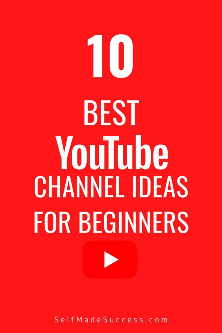 10 Best YouTube Channel Ideas for Beginners - Self-Made Success